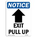 Signmission OSHA Notice Sign, Exit Pull Up With Symbol, 10in X 7in Aluminum, 7"W, 10" L ...